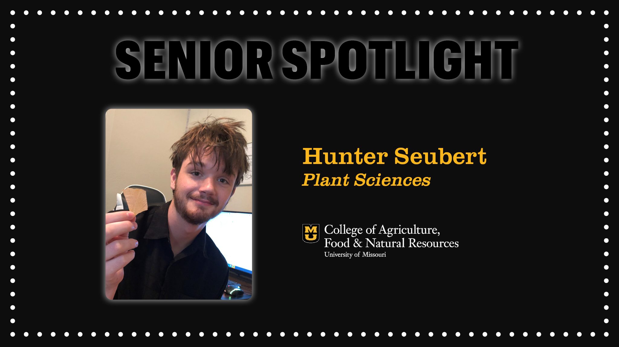 Senior Spotlight: Hunter Seubert - Missouri Agricultural Experiment Station